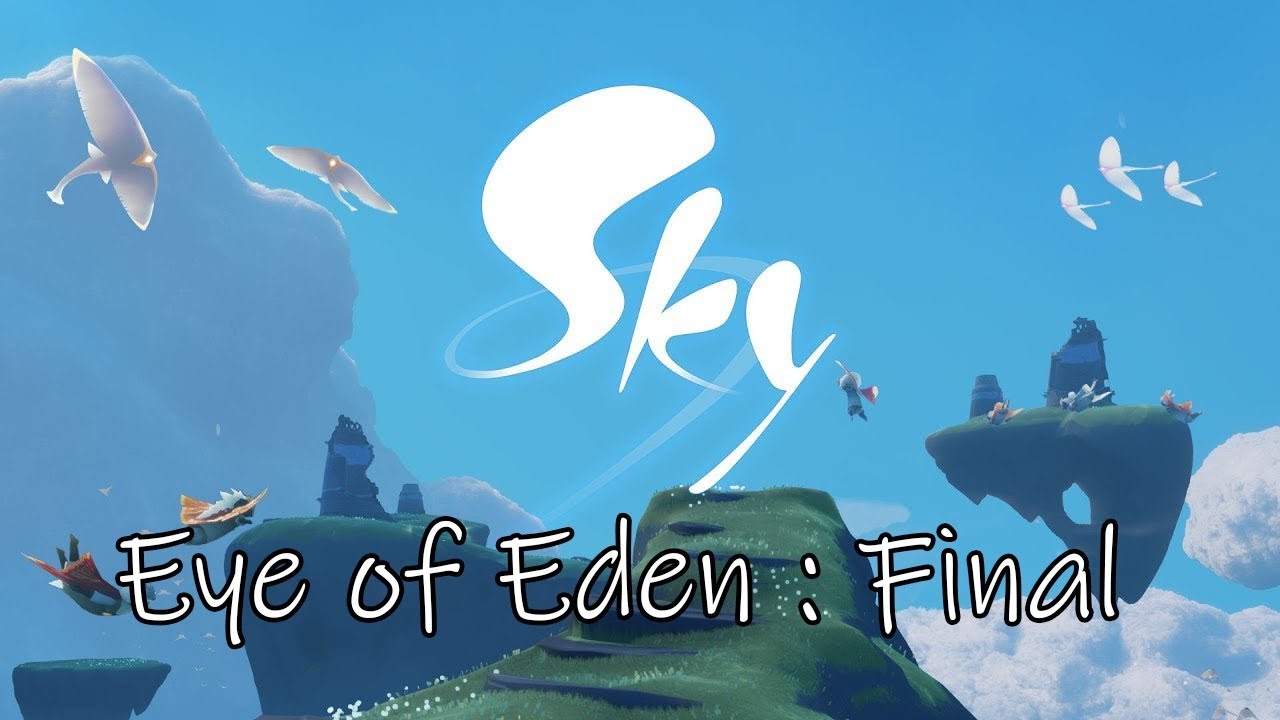 Sky : Children of The Light (Eye of Eden) Final! - YouTube