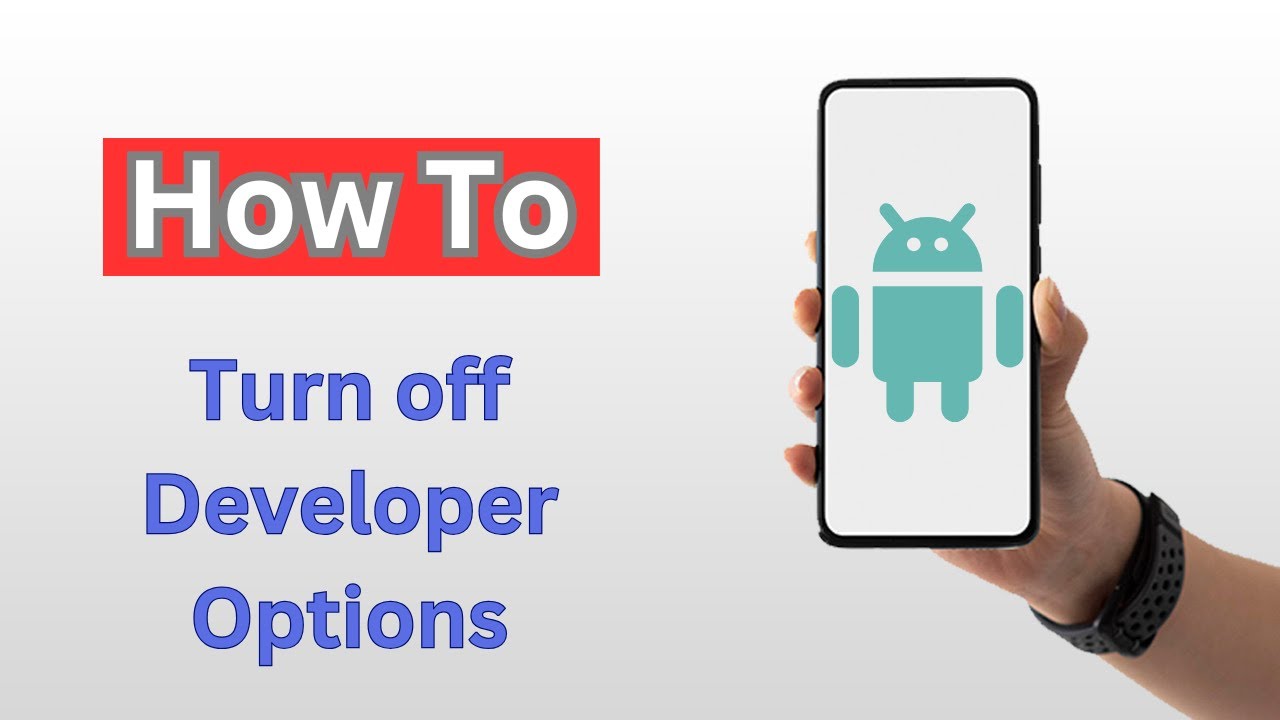 How to Turn off Developer Options Android - (2025) - YouTube