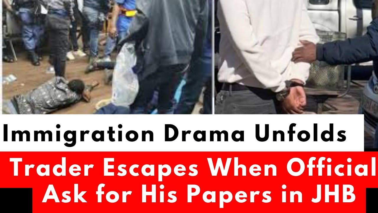 WATCH: JHB Trader Ran Away After Officials Asked For His Immigration ...