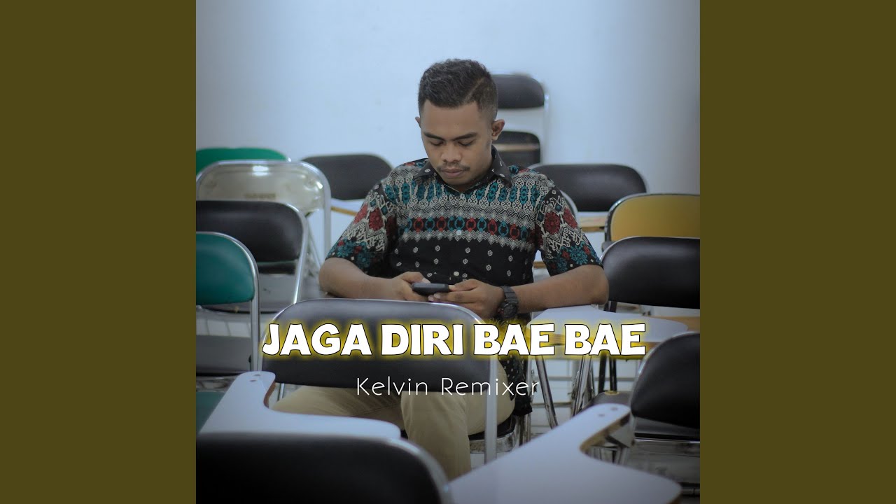 Jaga Diri Bae Bae - YouTube