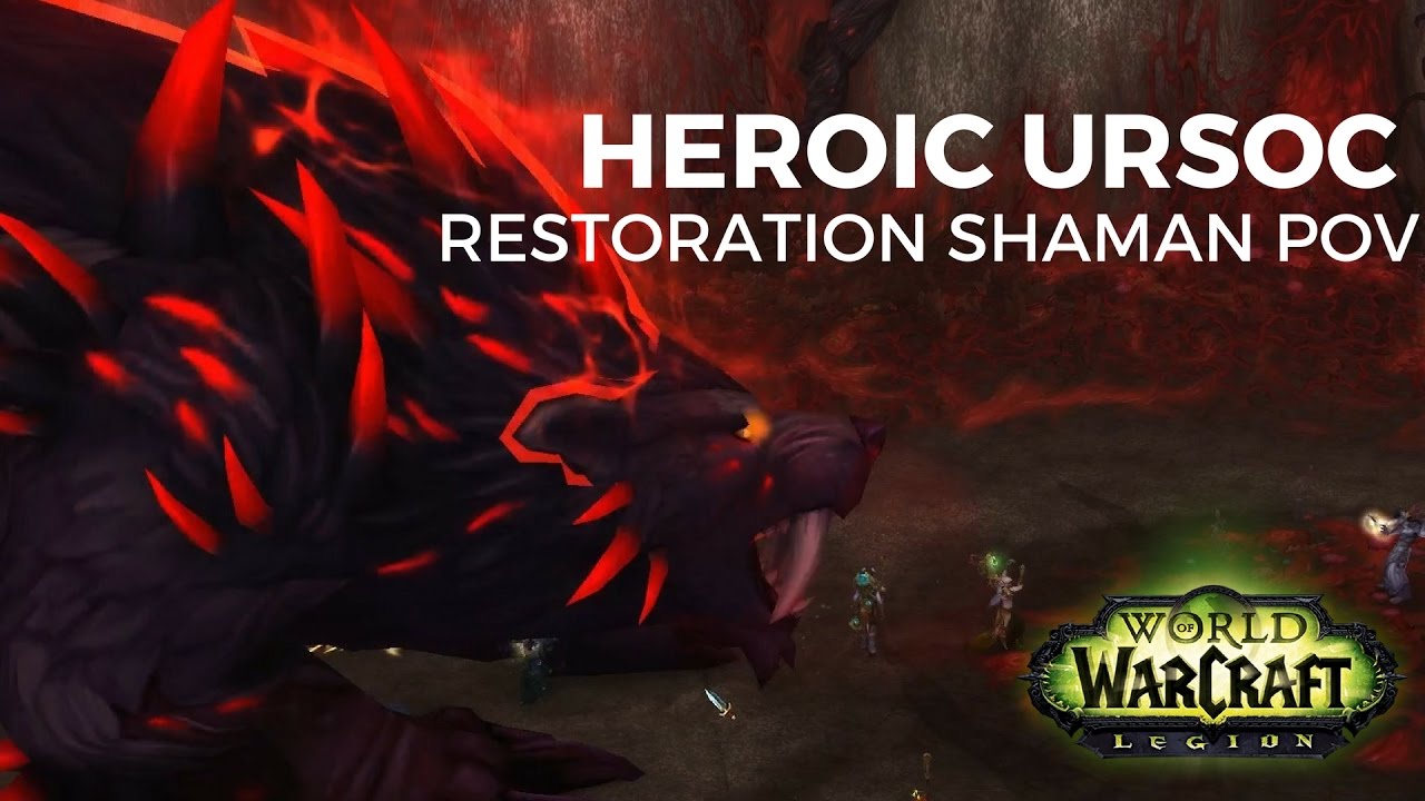 Heroic Ursoc | Emerald Nightmare | Resto Shaman POV - YouTube