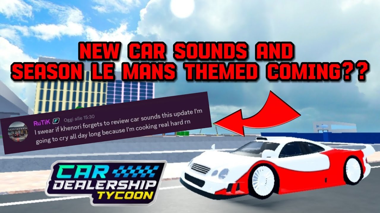 NEW CAR SOUNDS AND LE MANS THEMED SEASON 10 COMING TO Car dealership ...