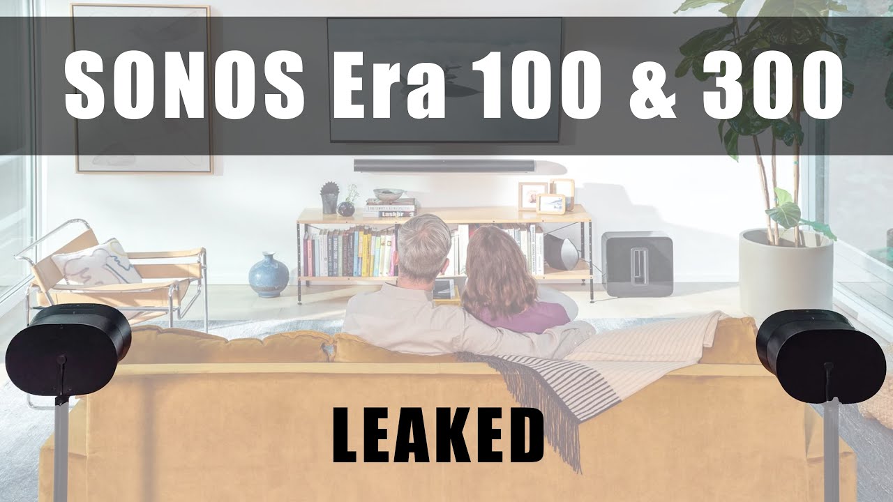 Sonos Era 100 & 300 Leaked - YouTube
