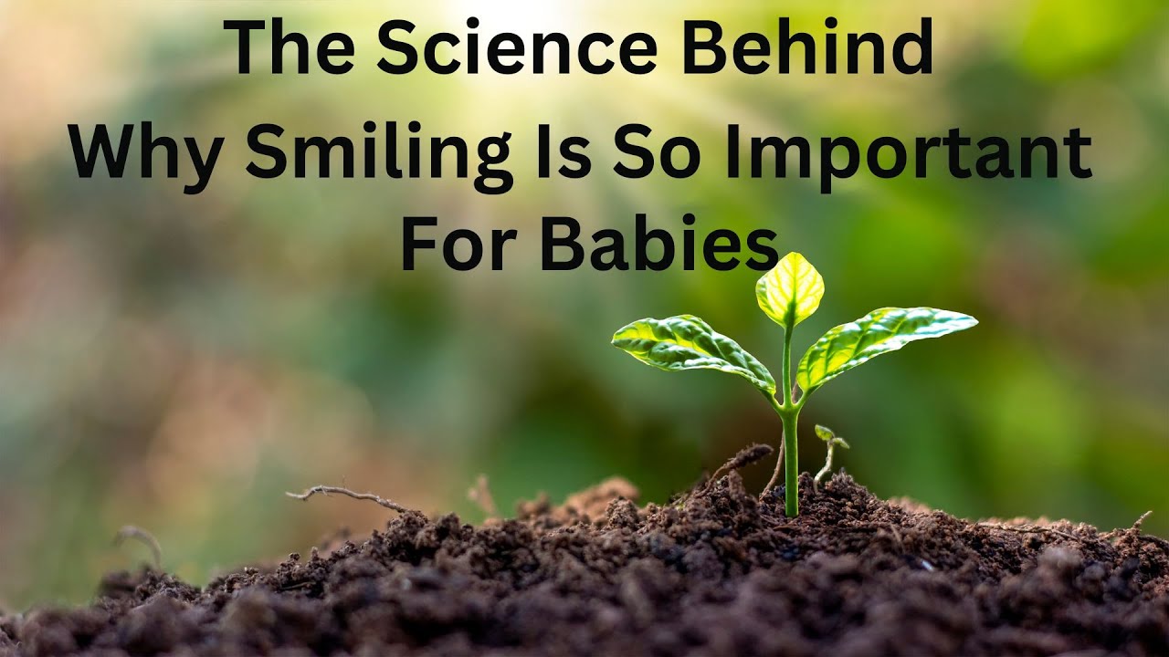 The Science Behind Why Smiling Is So Important For Babies - YouTube
