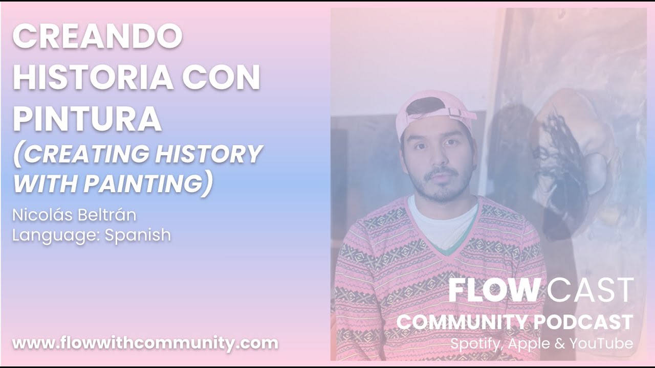 FLOW community (ESP): CREANDO HISTORIA CON PINTURA (CREATING HISTORY ...