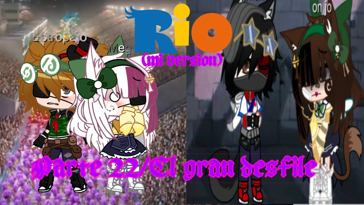 Rio(mi versión) Parte 22/El gran desfile 🎉🎈🪩 - YouTube