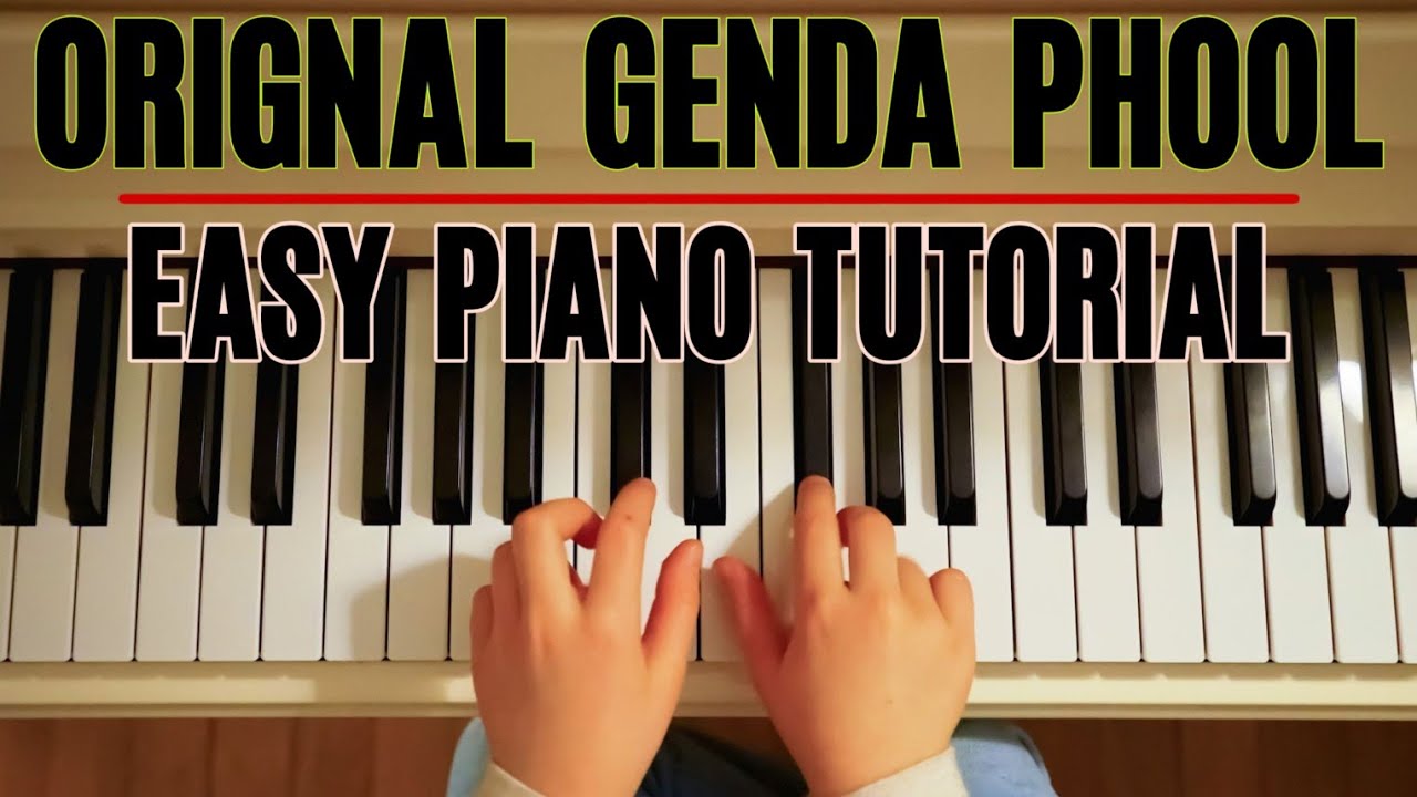 ORIGNAL GENDA PHOOL | EASY PIANO TUTORIAL - YouTube