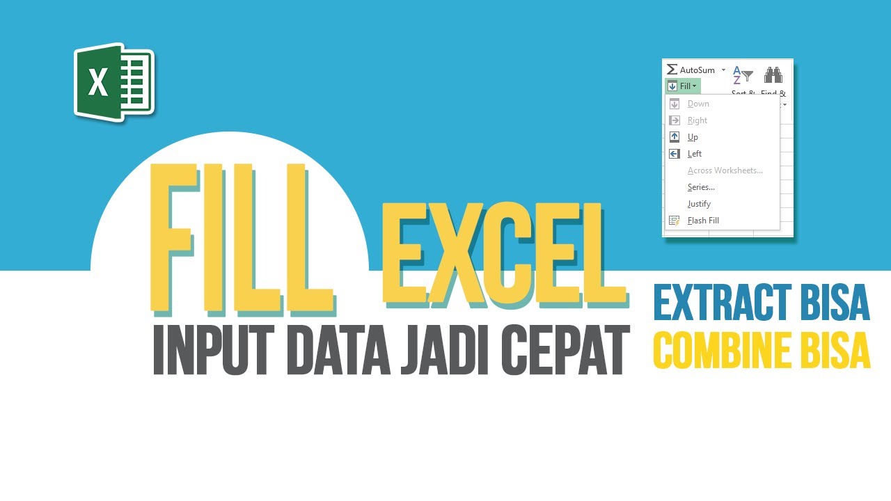 22. EXCEL FILL - FLASH FILL | INPUT DATA JADI MUDAH DAN CEPAT - YouTube
