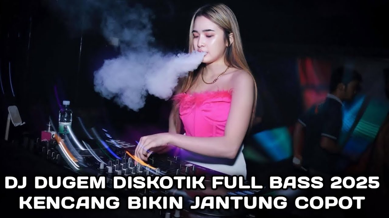 KENCANG BIKIN JANTUNG COPOT !!! DJ DUGEM DISKOTIK FULL BASS 2025 - YouTube
