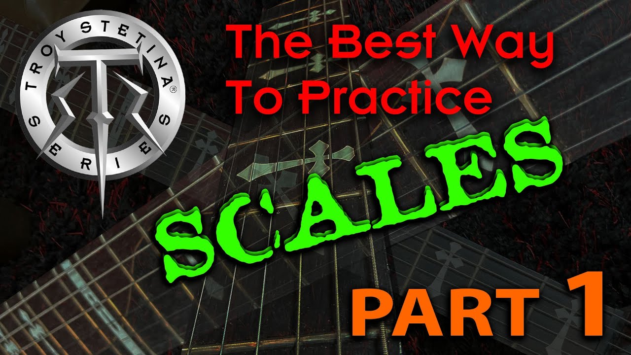 The Best Way to Practice Scales - Part 1 - YouTube