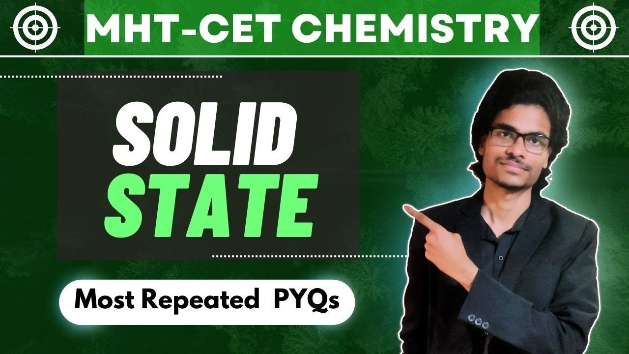 Solid State | Most Repeated PYQs | MHT Cet | MHT CET Chemistry | - YouTube