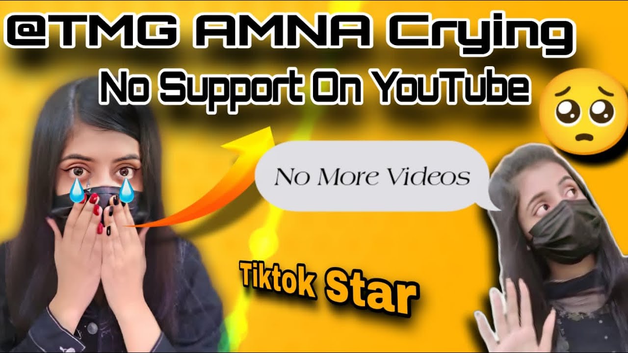 😭TMG AMNA SHE CRYING FOR NO SUPPORT ON YOUTUBE 😢| TIKTOK STAR | SPOTY ...