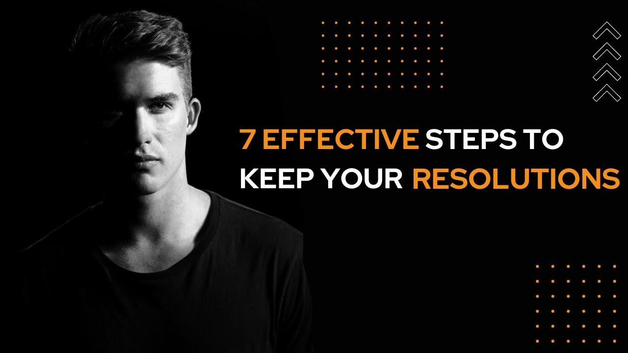 How To Actually Keep Your Resolutions 2023 | 7 Steps To Stick To Your ...
