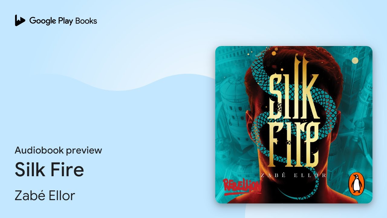 Silk Fire by Zabé Ellor · Audiobook preview - YouTube