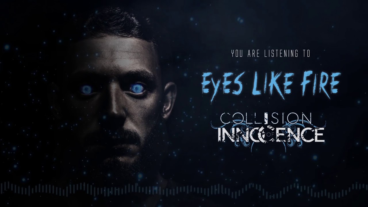 Collision of Innocence "Eyes Like Fire" Official Video Release - YouTube