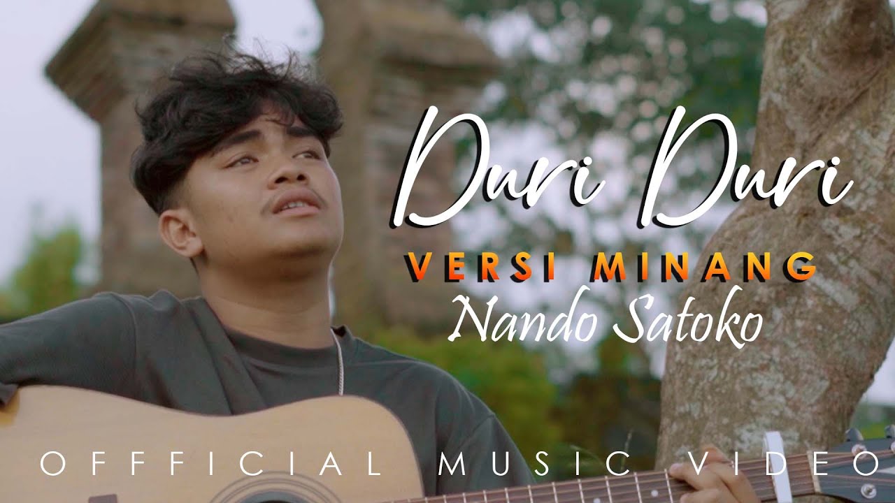 Duri Duri - Nando Satoko (Versi Minang) Official Music Video - YouTube