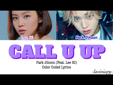 PARK JIHOON (Feat. Lee Hi) - Call U Up (Prod. PRIMARY) Color Coded Lyrics (Türkçe Çeviri/Laviniapy)