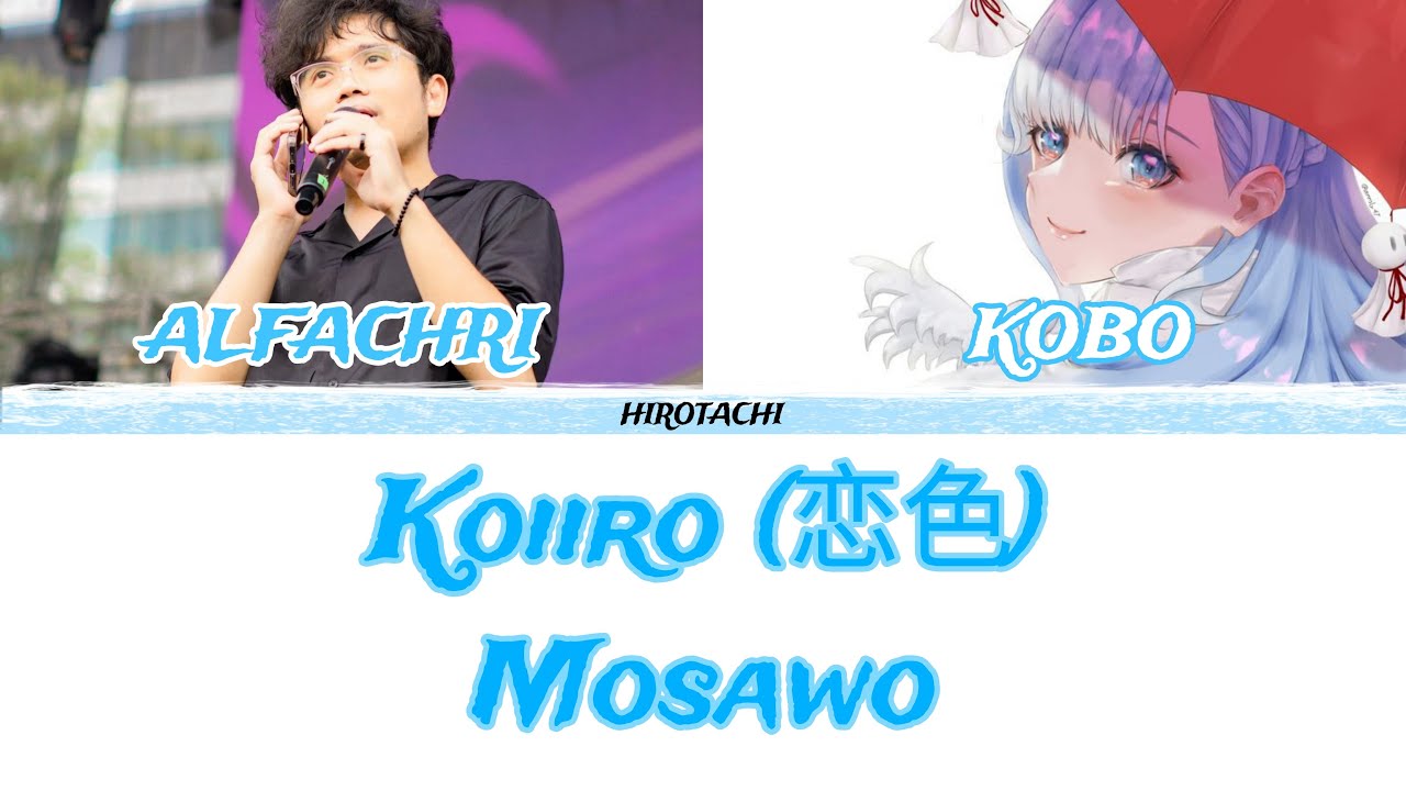 Koiiro (恋色) - Mosawo | Cover by ALFACHRI FT. KOBO KANAERU [Cover AI ...