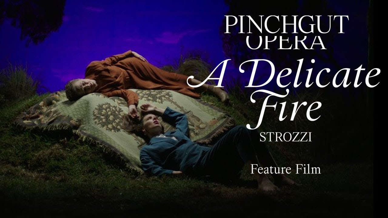 Strozzi's A Delicate Fire – A Baroque Opera Celebration of Love ...