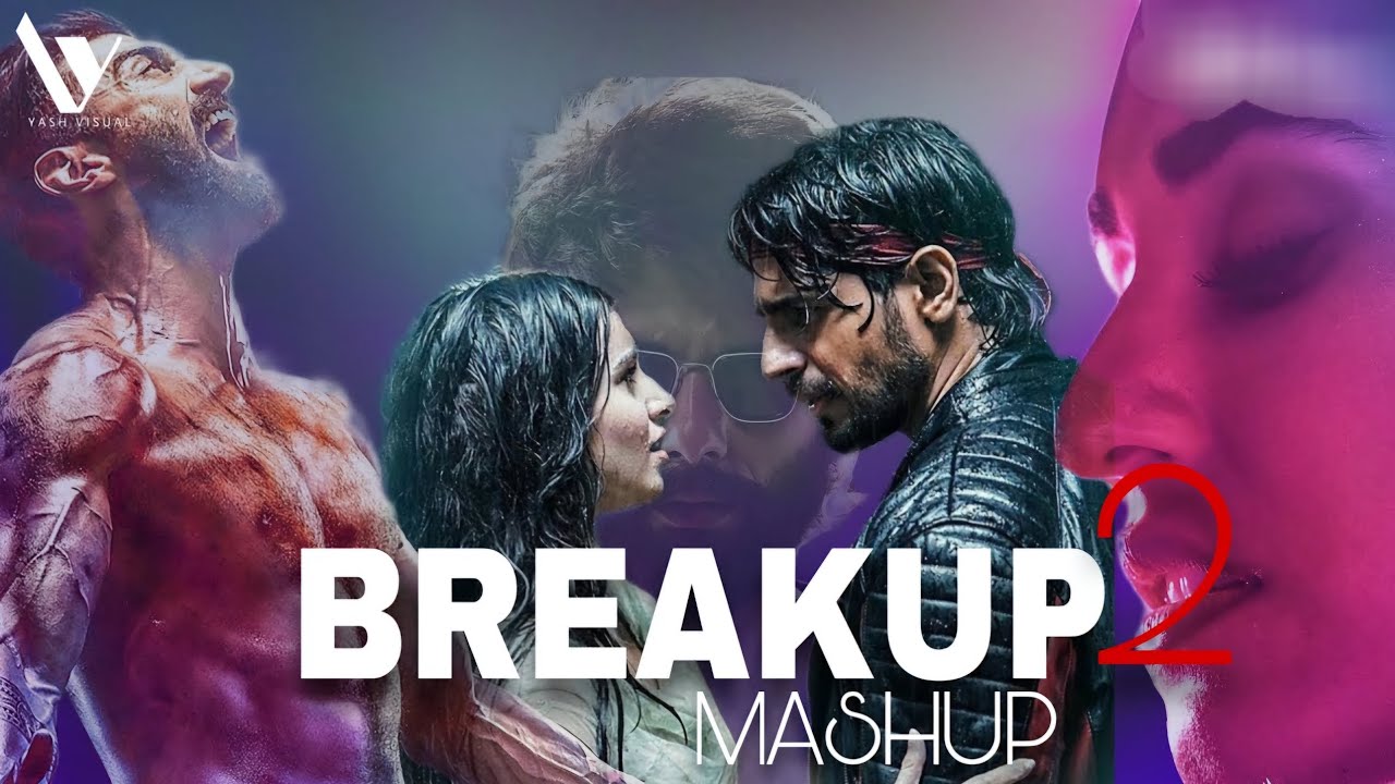 Breakup Mashup Version No 2 Created By Music_channel7866 # ...