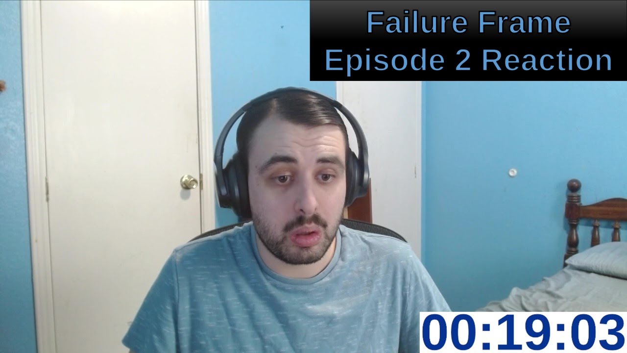 Failure Frame Episode 2 Reaction - YouTube