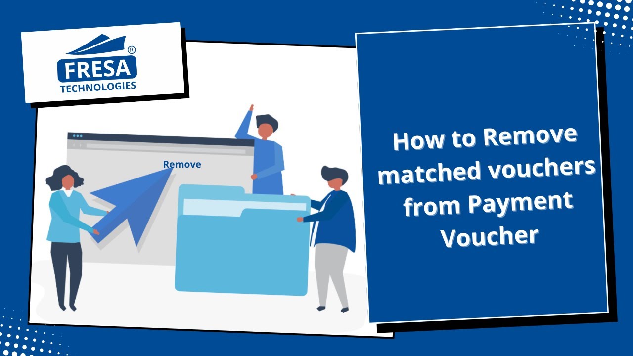 How to Remove matched vouchers from Payment Voucher in Fresa ...