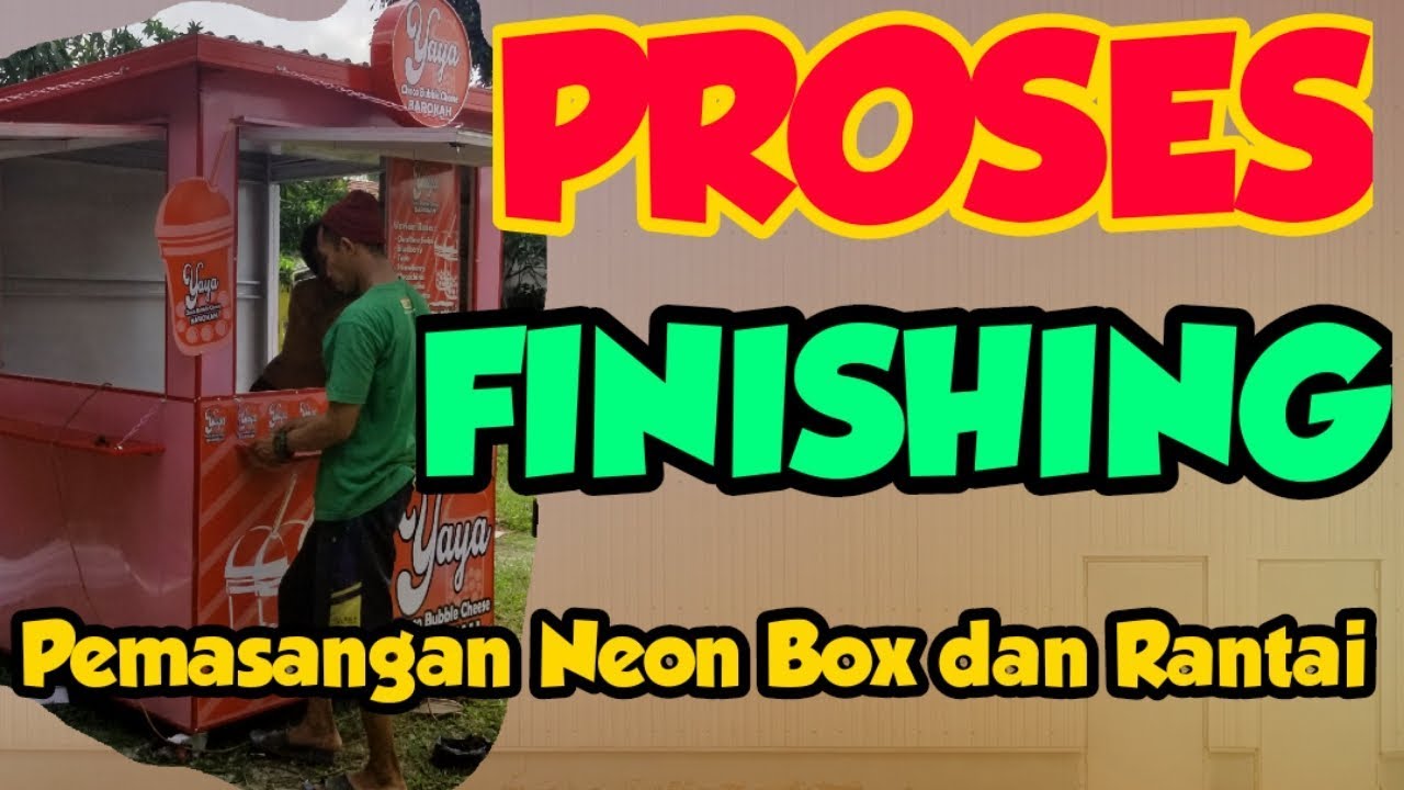 Finishing Rombong Baja Ringan PEMASANGAN NEON BOX DAN RANTAI - YouTube