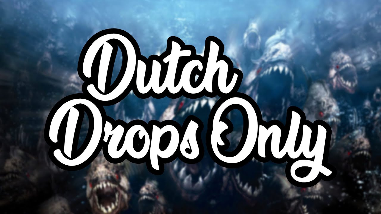 BEST DUTCH [DROPS ONLY] - YouTube