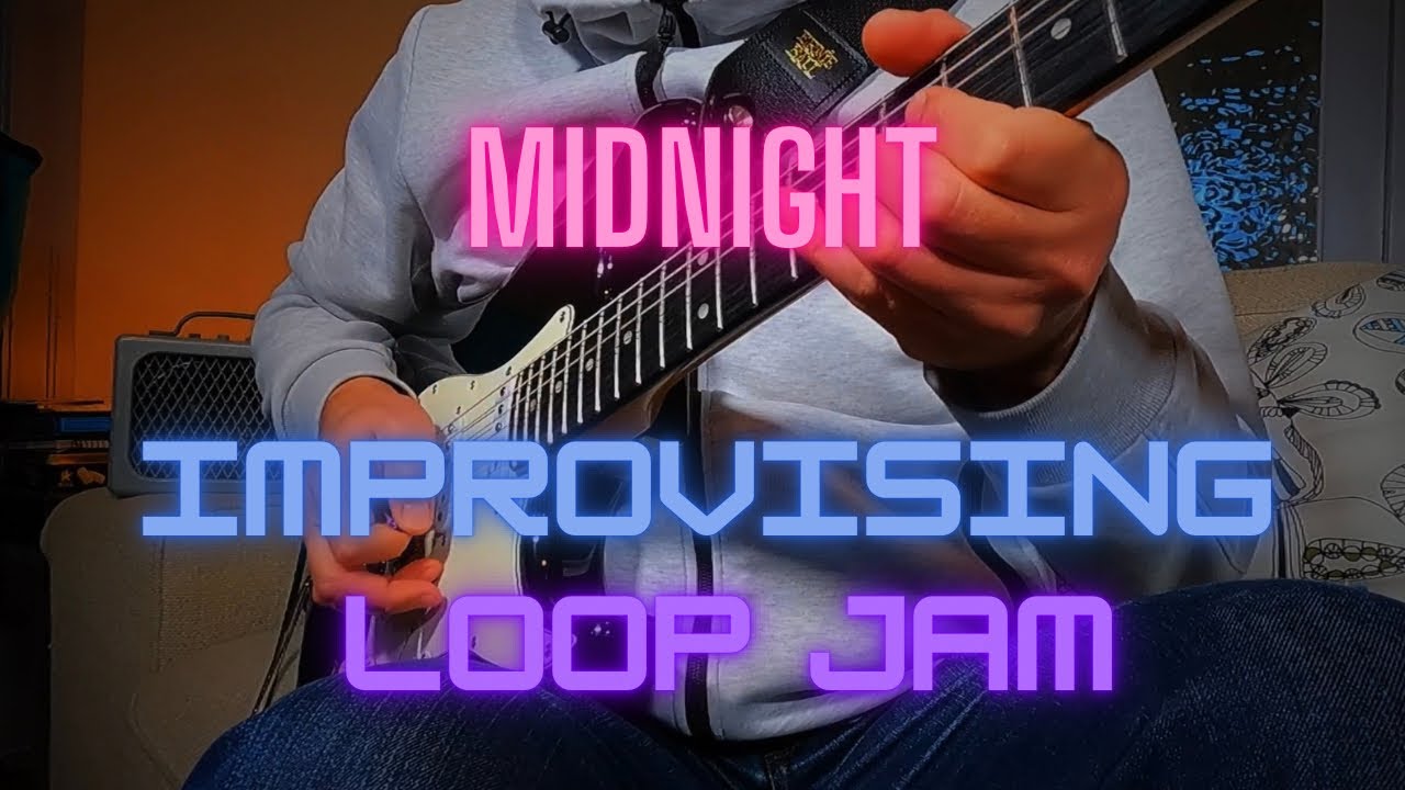 Midnight Improvising Loop Jam - YouTube