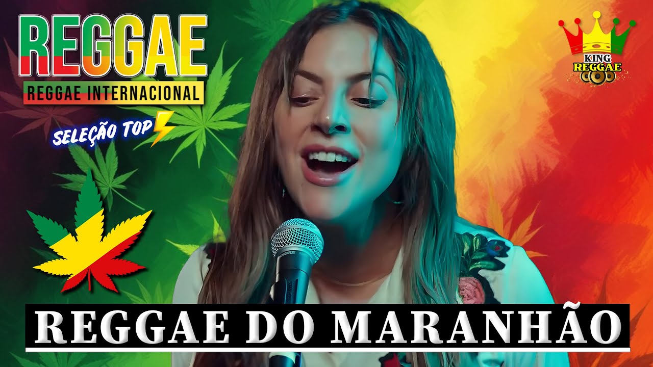 Reggae Do Maranhão 2025 🔥As Melhores Músicas De Reggae 🔥Reggae Internacional 2025 🔥Reggae Remix ...
