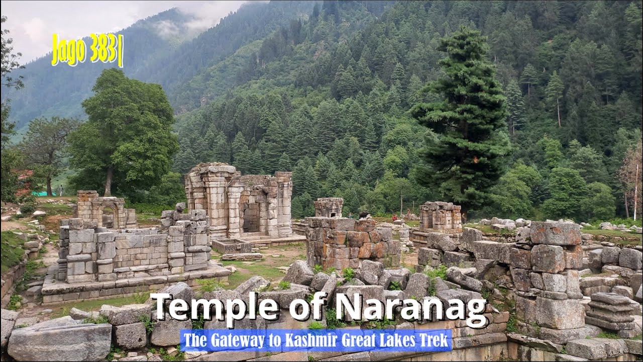 Jago 383| Temple of Naranag: The Gateway to Kashmir Great Lakes Trek ...