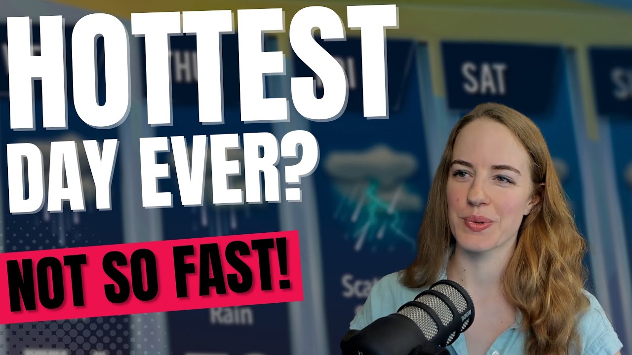 Hottest Day EVER? Not So Fast! - YouTube