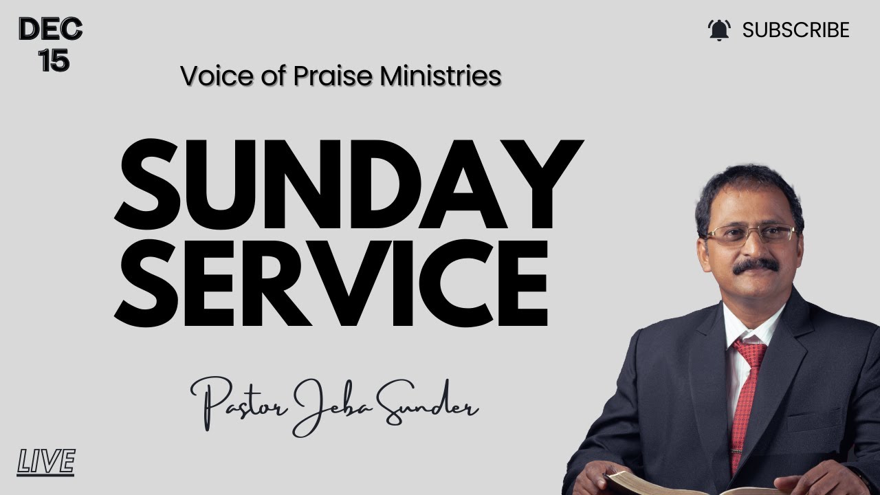 Sunday Service [ LIVE ] | December - 15 - 2024 | Pastor Jeba Sunder ...