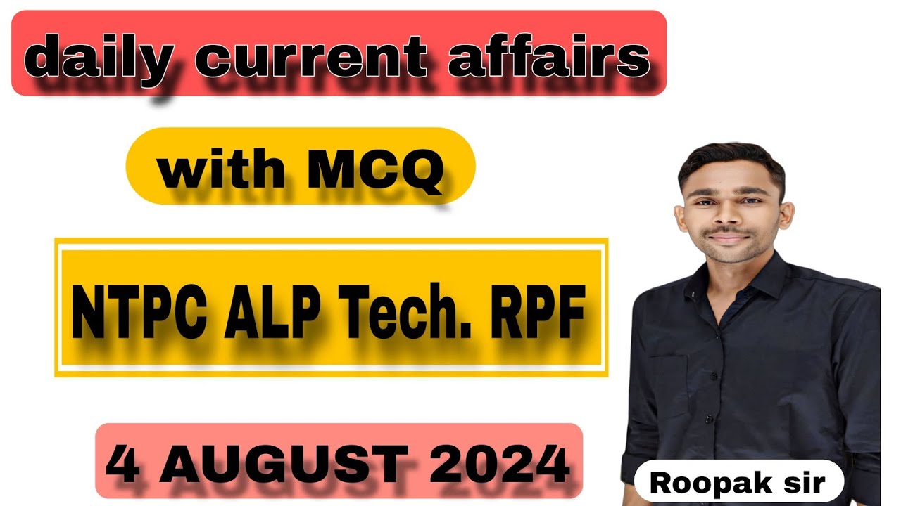 04 August current affairs | Daily current affairs | RPF | NTPC | ALP ...