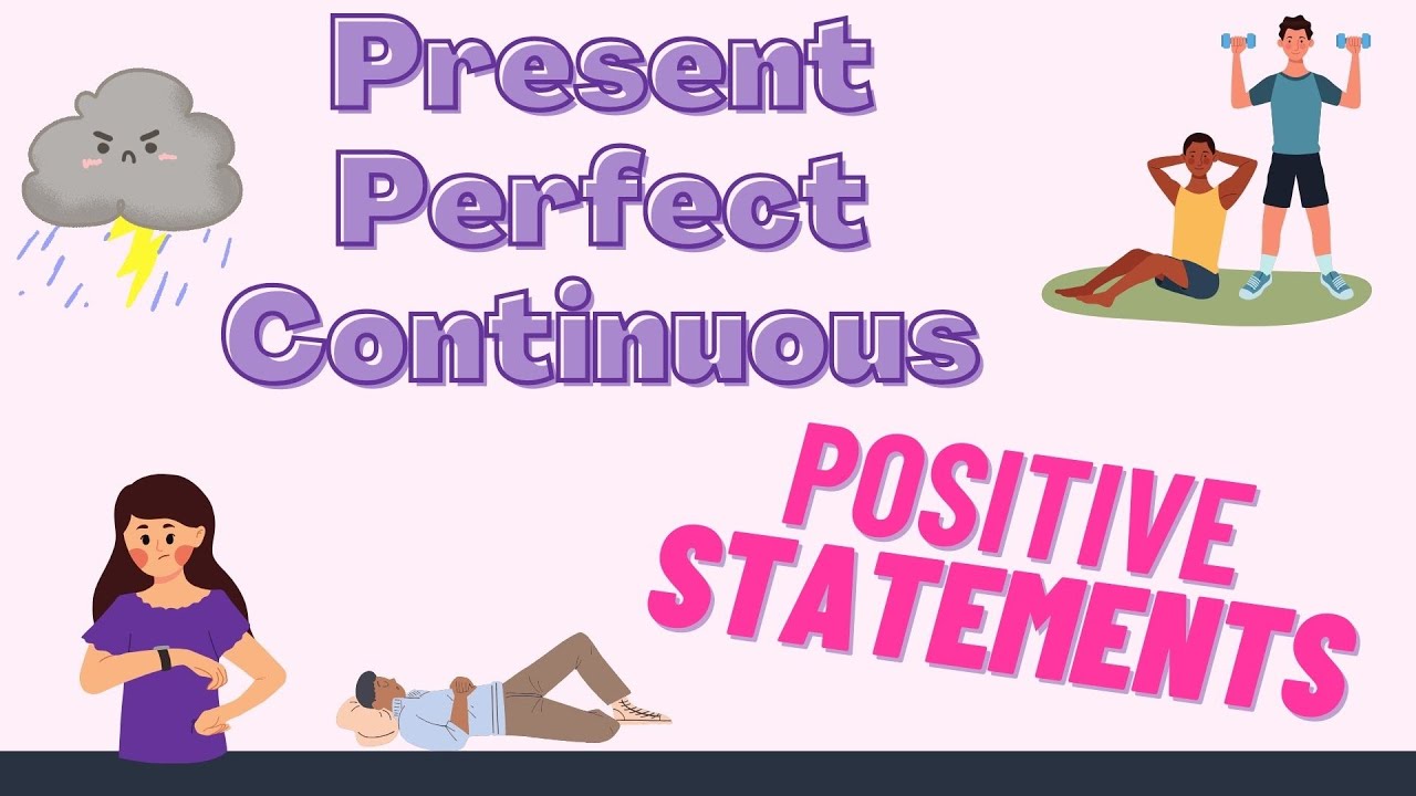 Present Perfect Continuous Tense | Positive Statements | BEST FREE ESL ...