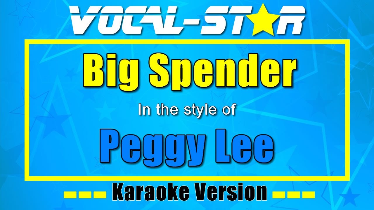 Peggy Lee | Big Spender | Vocal Star Karaoke Version - Lyrics 4K - YouTube