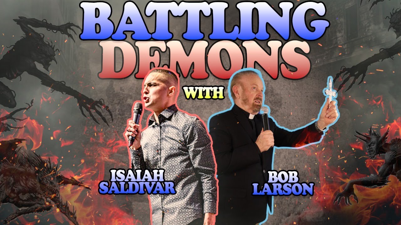 Bob Larson & Isaiah Saldivar -Battling Demons - YouTube