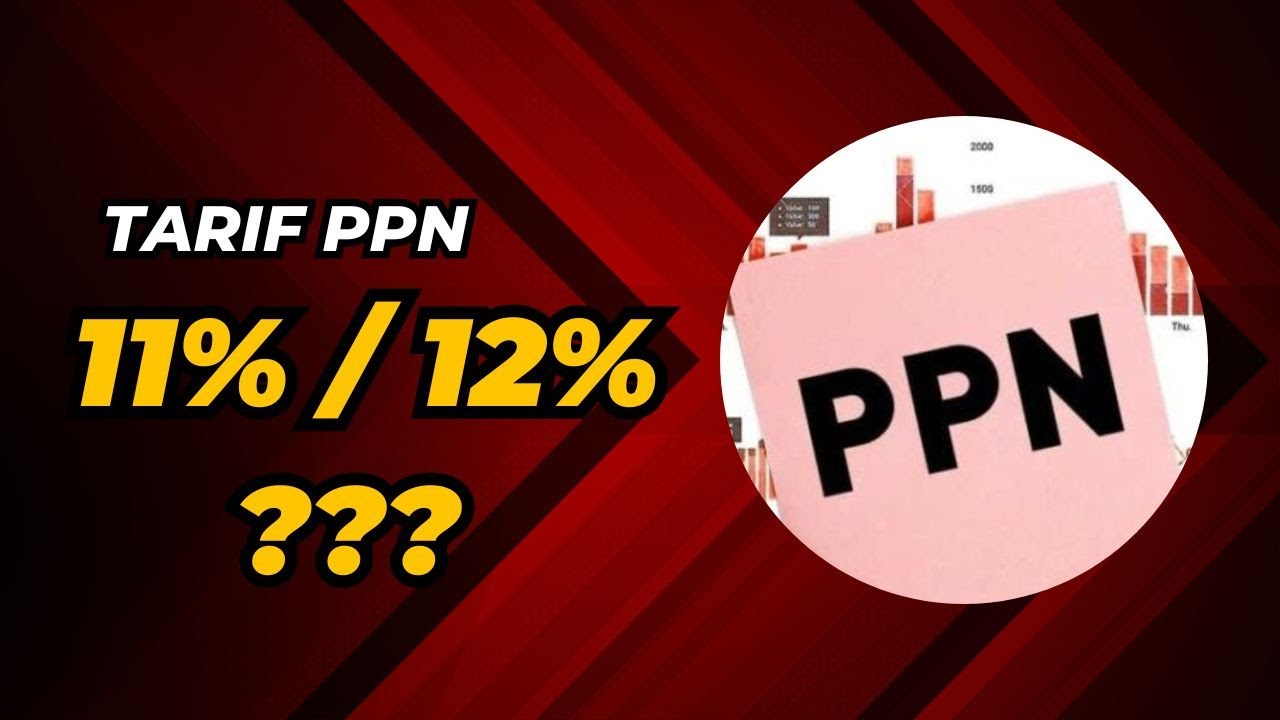 TARIF PPN 11% ATAU 12% ?? INI PENJELASANNYA.... - YouTube