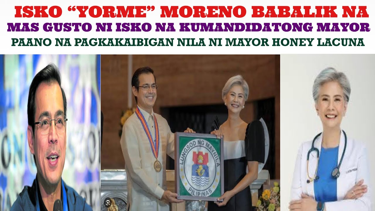 HINDI MAPIPIGILAN ANG LABANAN SA PAGKA-MAYOR NG MAYNILA NINA ISKO MORENO AT MAYOR HONEY LACUNA ...
