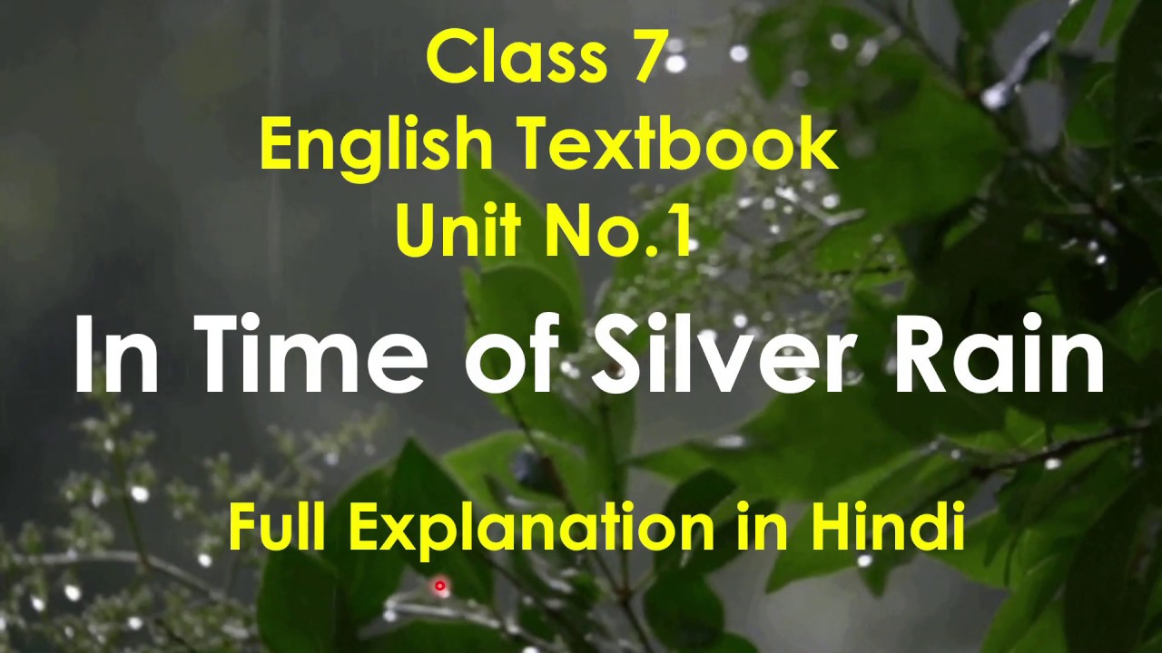 Class 7 - In Time of Silver Rain Poem Full Explanation in Hindi - YouTube