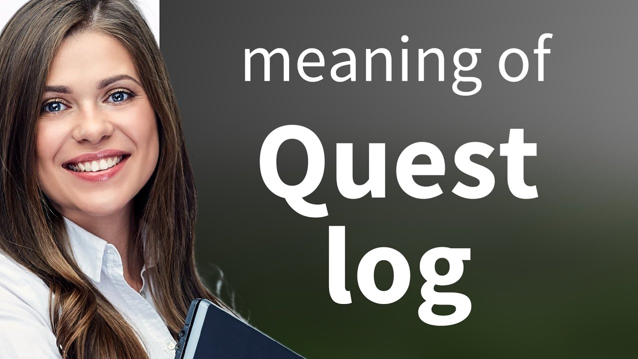 Understanding the Phrase "Quest Log" in English - YouTube