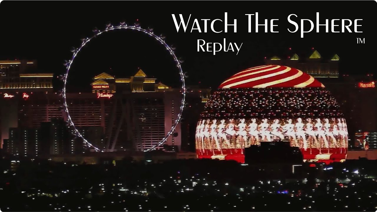 Watch The Sphere - Replay - 11/27/24 - 10am - 10pm PST - Thanksgiving ...