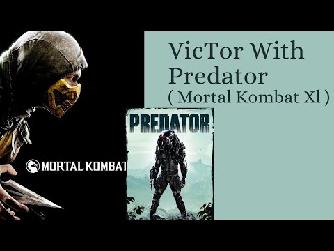 Mortal Kombat Xl With VicTor ( Predator ) مورتال کمبت ایکس ال با پردتور ...