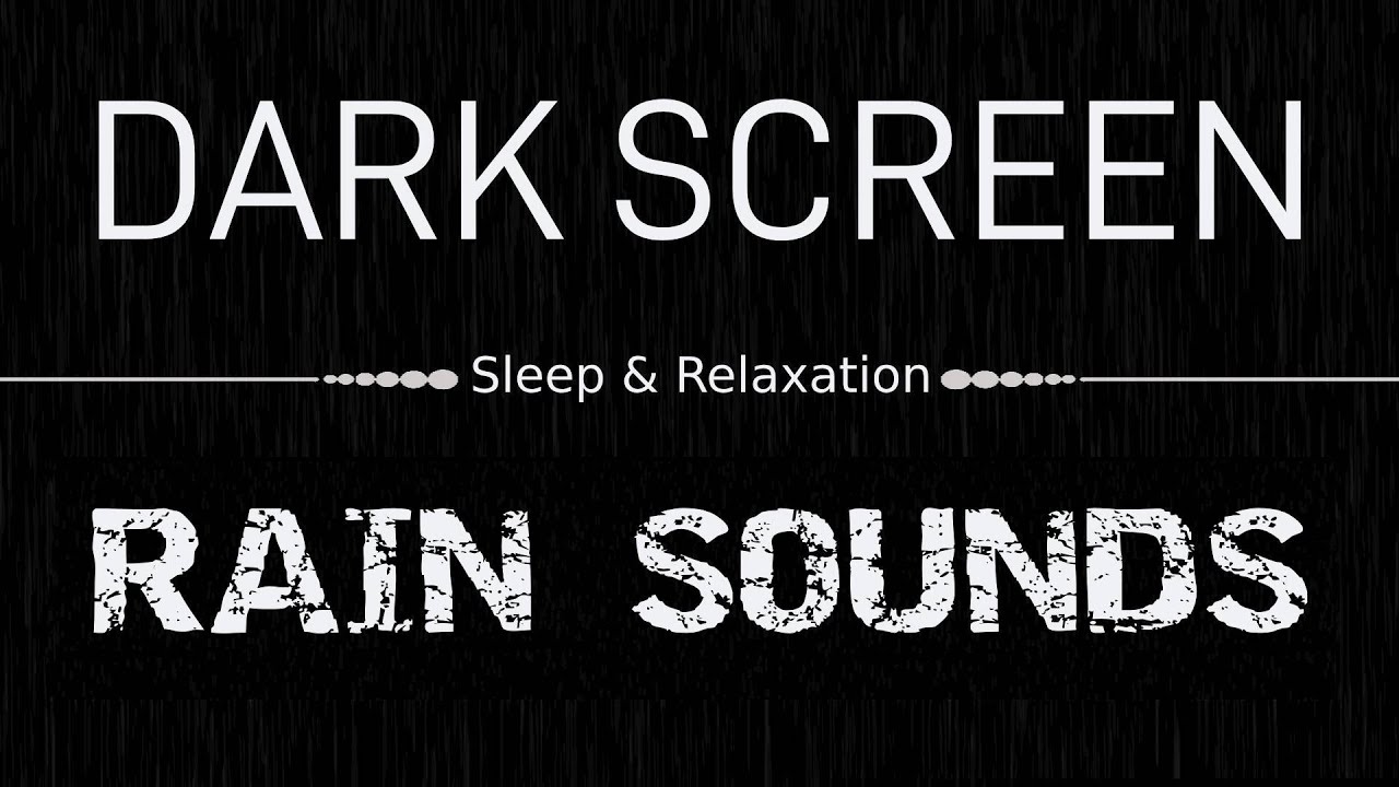 Rain Sounds for Sleeping Dark Screen | Black Screen Rain Sounds for ...