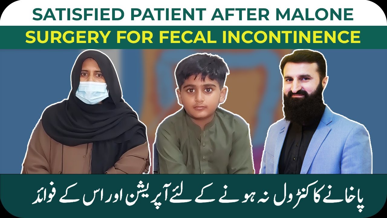 Satisfied patient after Malone surgery for Fecal Incontinence | Dr Umar ...