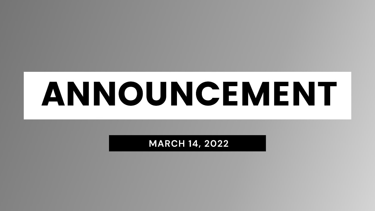 Announcement March 14 2022 YouTube announcement-march-14-2022-youtube