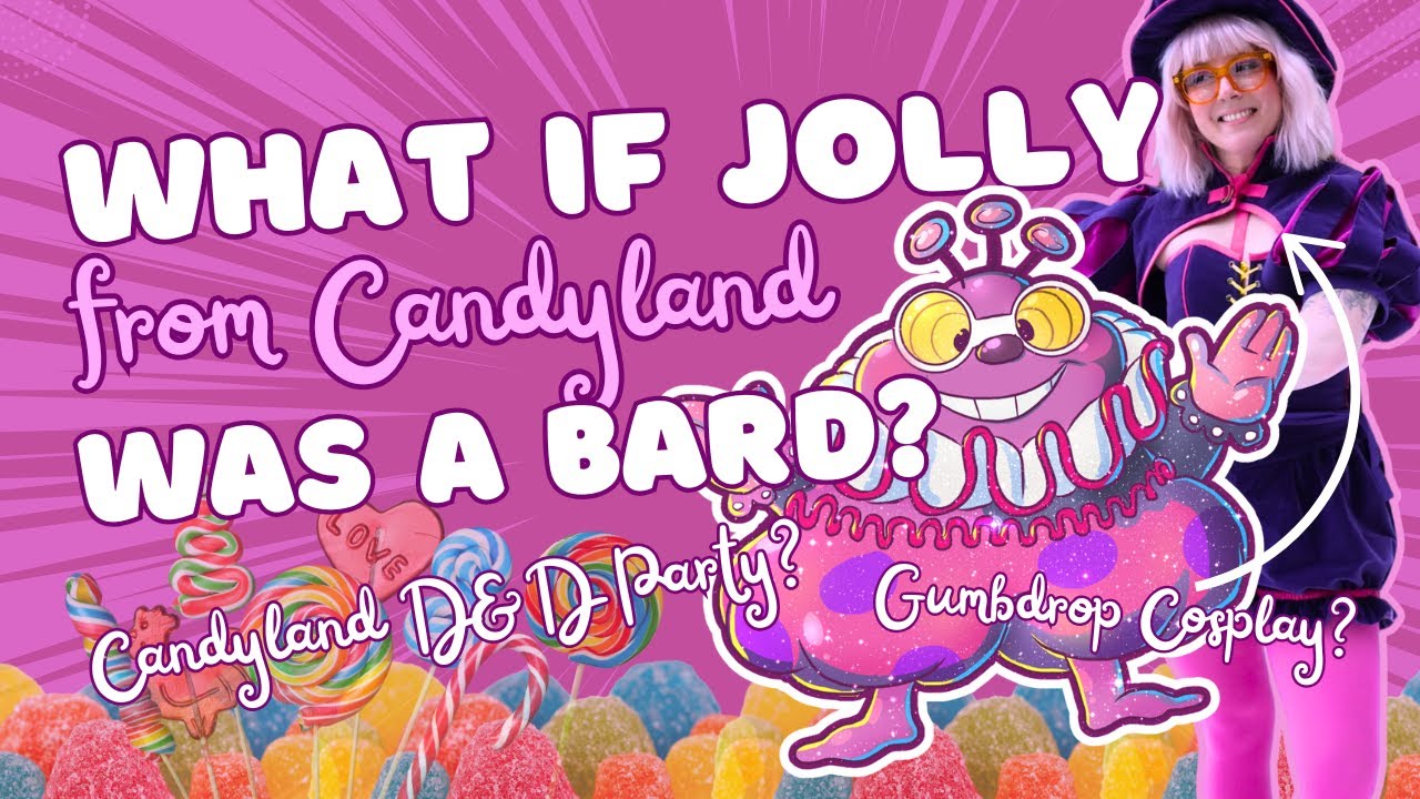 MAGfest Candyland Cosplay - Making Jolly the Gumdrop Bard for a Can[D&D ...