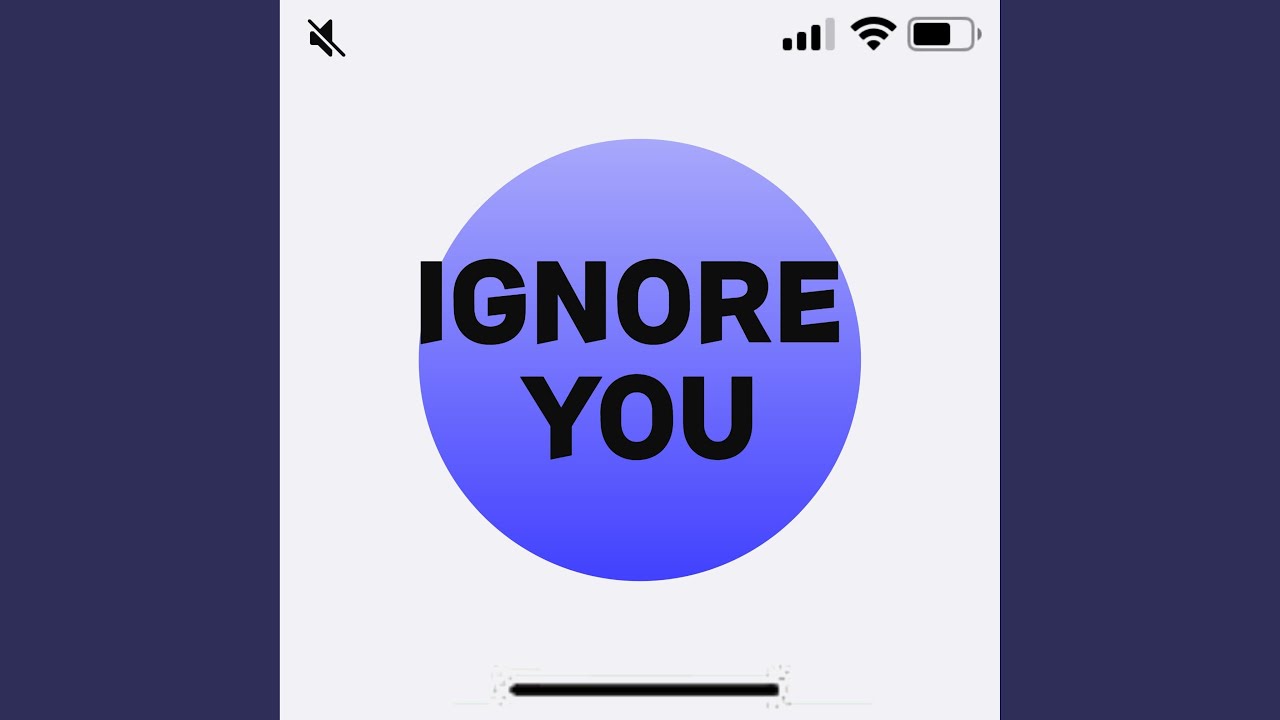 Ignore You YouTube ignore-you-youtube