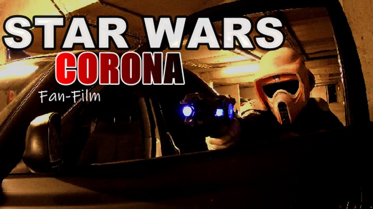 A Star Wars Fan Film - Covid 19 Corona - YoNell - YouTube