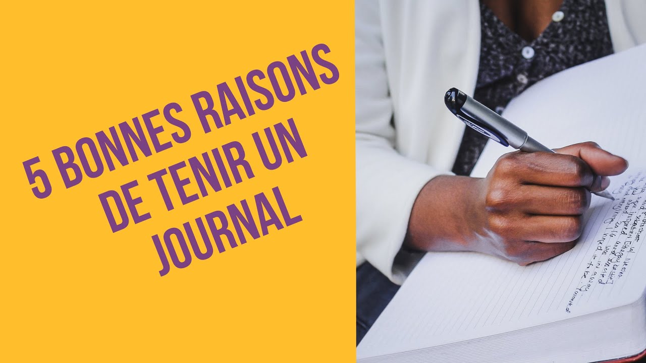 Tenir un journal de bord | 5 bonnes raisons - YouTube